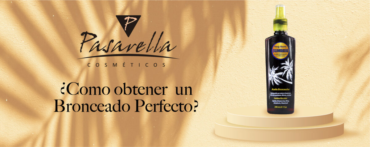 ¿Cómo obtener un bronceado perfecto? - Cosméticos Pasarella